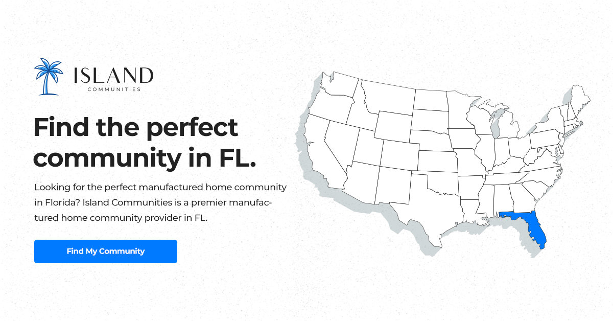 Florida Manufactured Home Communities | Island Communities